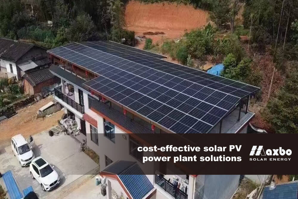Transform Your Business: Cost-Effective Solar PV Power Plant Solutions - Maxbo Solar
