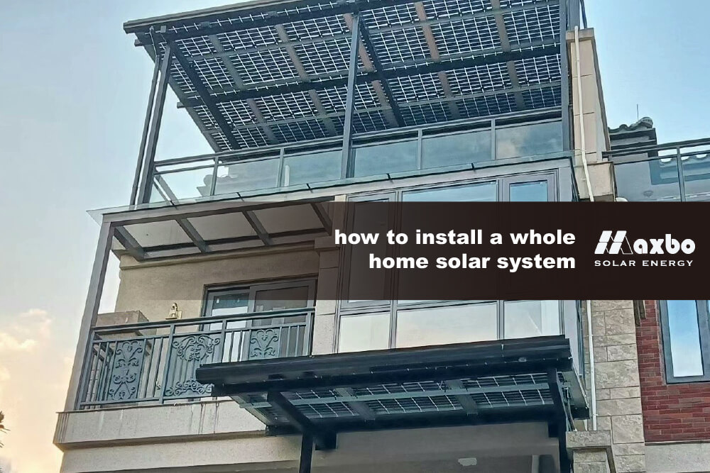 How to Install a Whole Home Solar System: 7 Steps for Efficient Energy ...